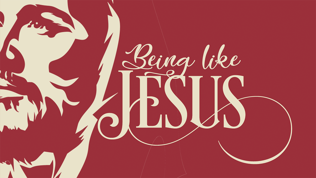 Becoming Like Jesus
