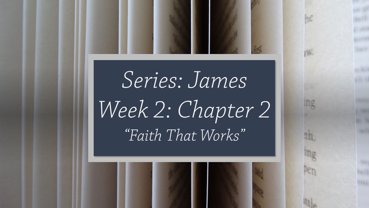 James 2: "Faith That Works"