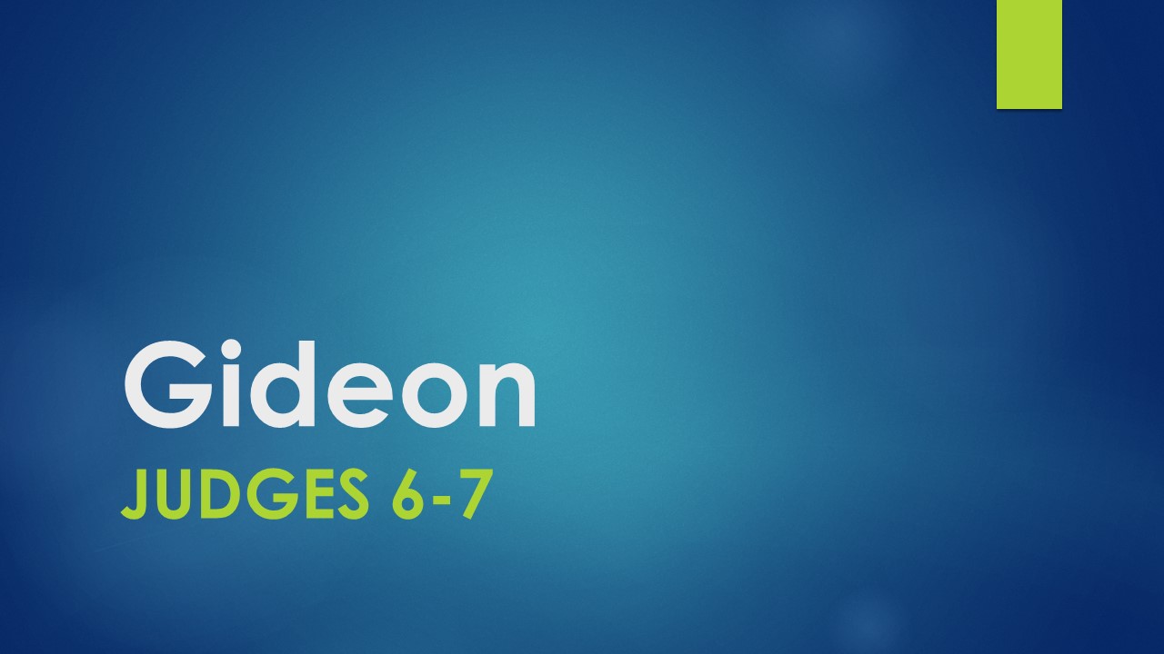 150 Stories: Judges 6-7, Gideon