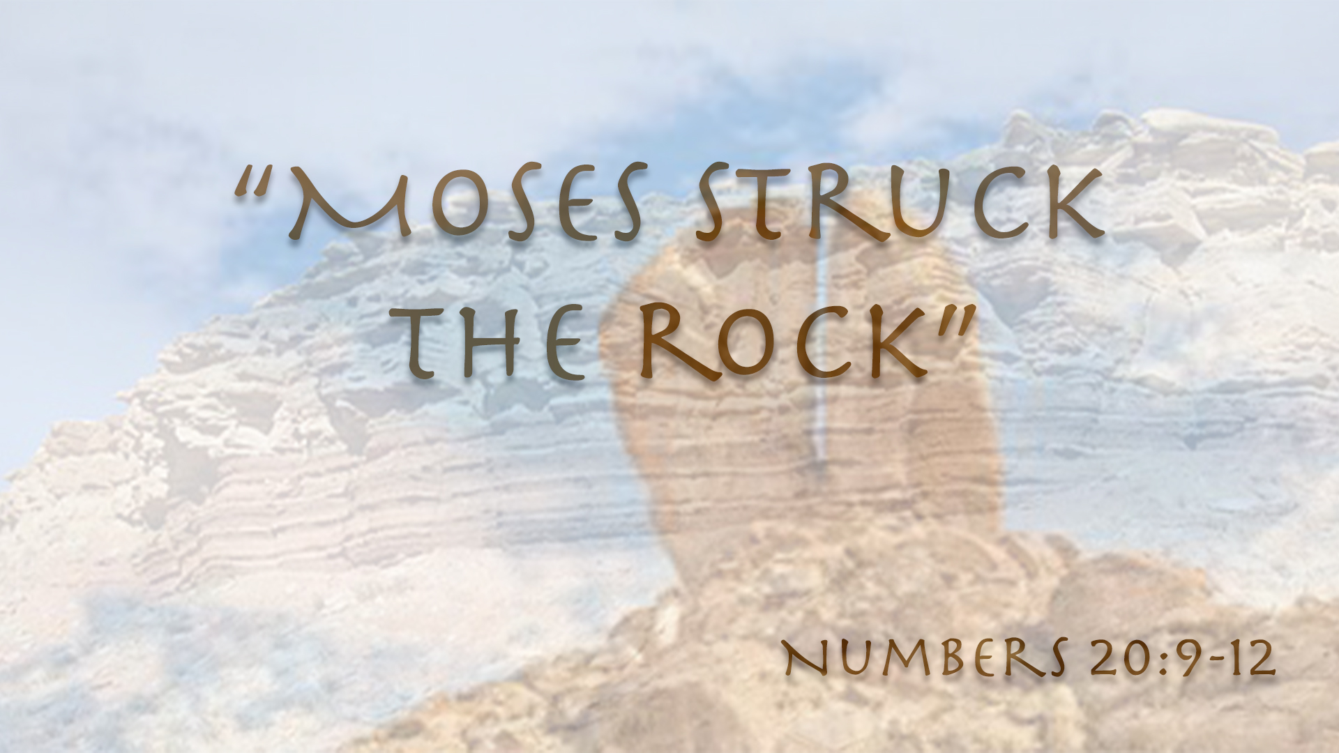 "Moses Struck the Rock"