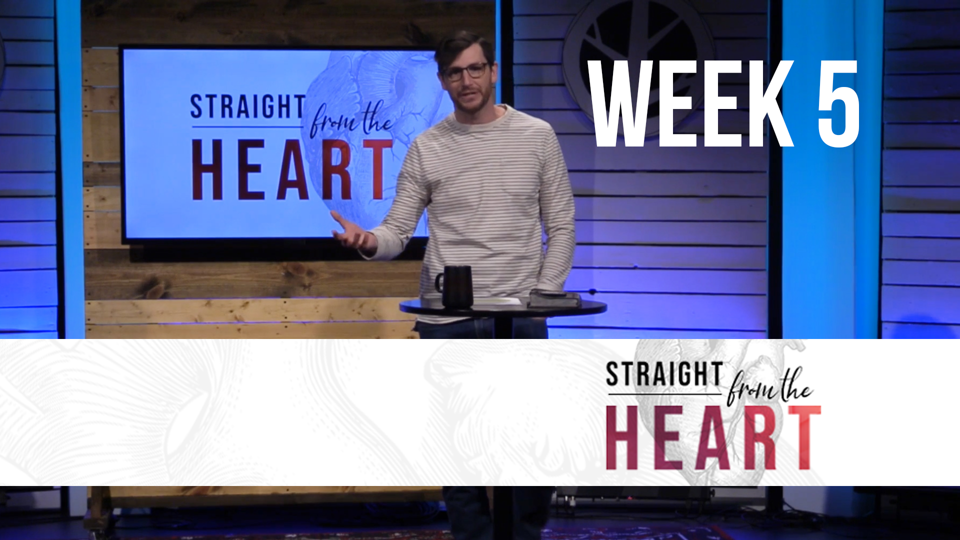 Straight From The Heart // Week 5