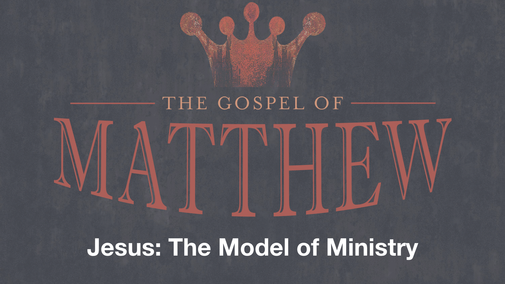 Jesus: The Model of Ministry