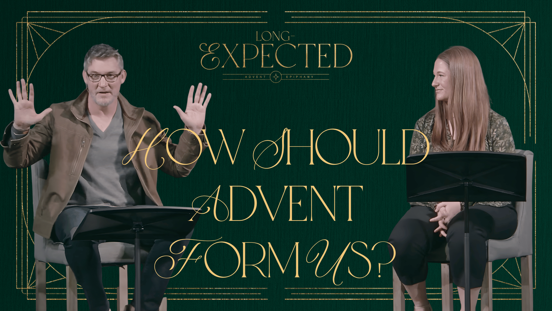 How Should Advent Form Us?