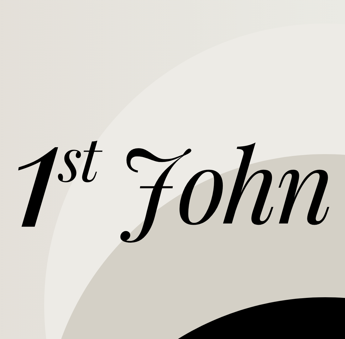 1 John - Part 1