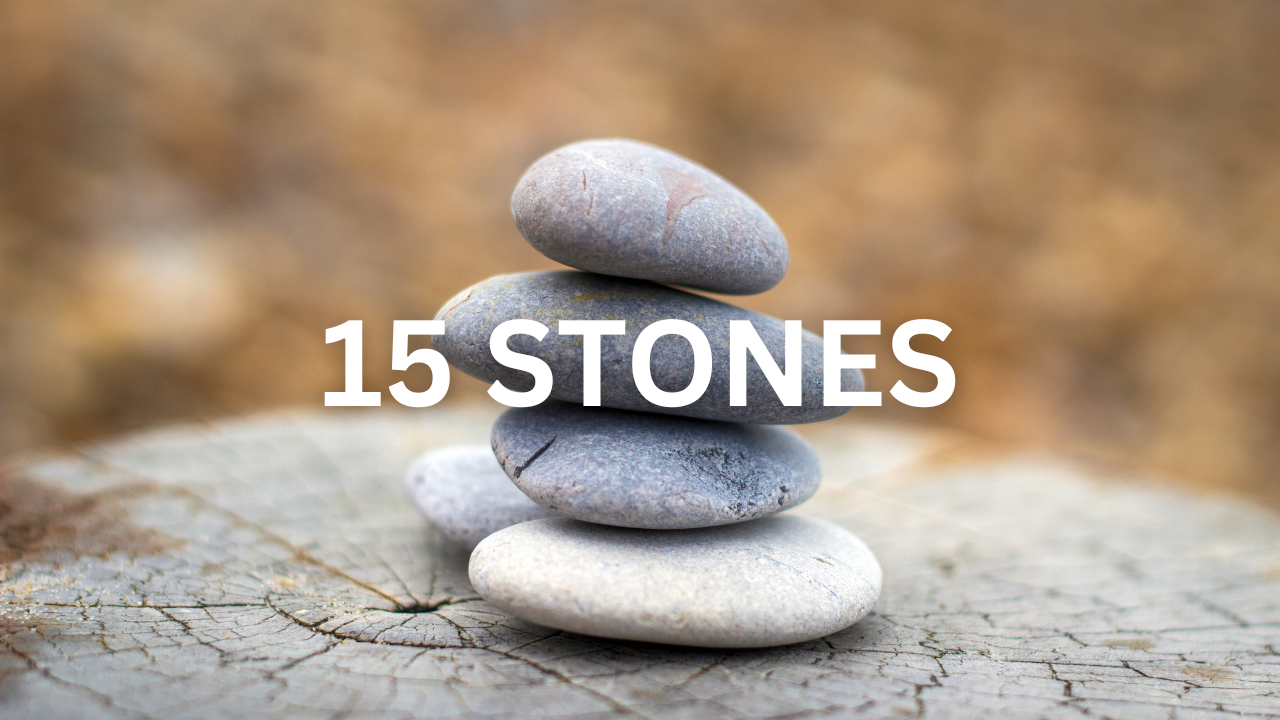 15 Stones
