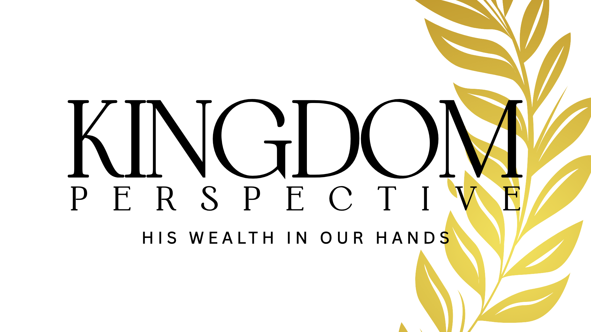 Kingdom Perspective - Part 1