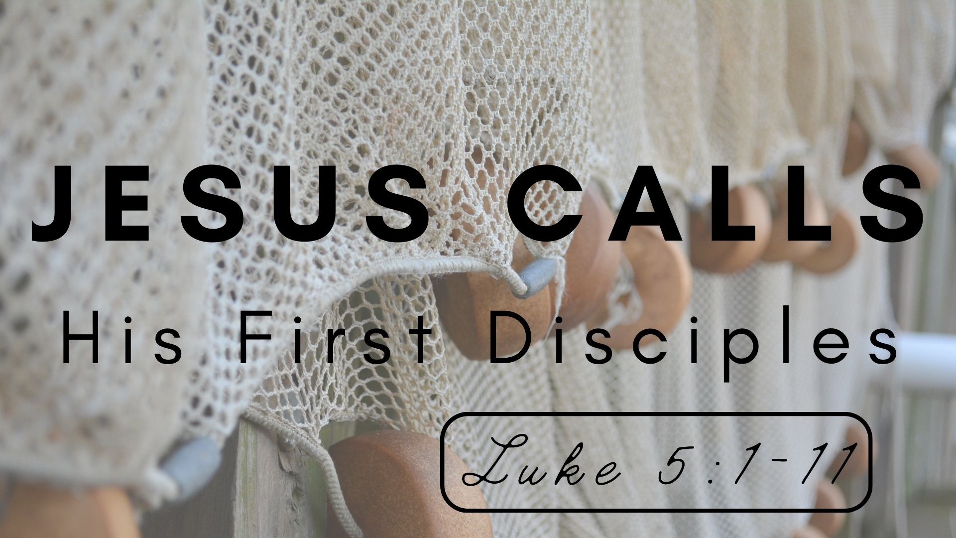 Jesus Calls His First Disciples