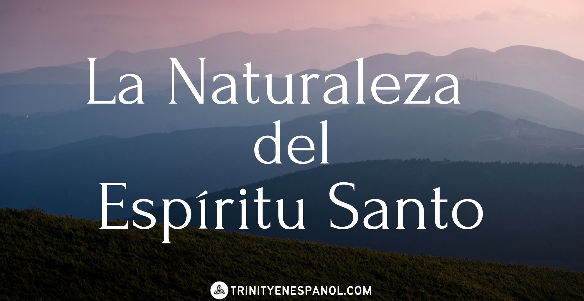 La Naturaleza del Espíritu Santo | 14 de agosto | Prédicas cristianas 2022