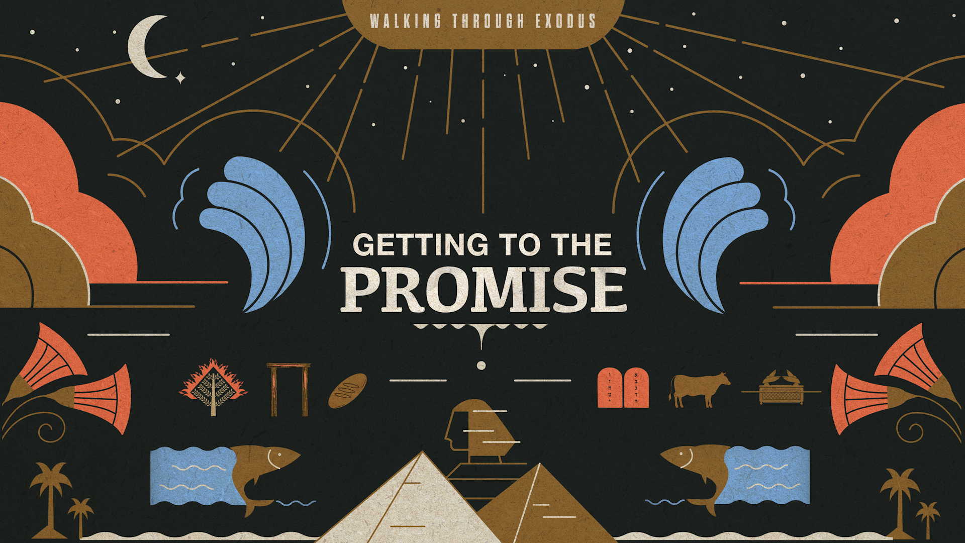 Getting to the Promise: God Calls Moses