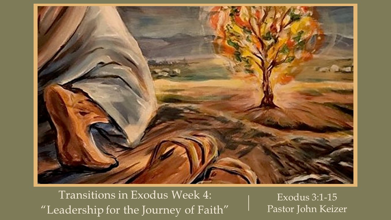 Transitions in Exodus Week 4: "Leadership for the Journey of Faith"