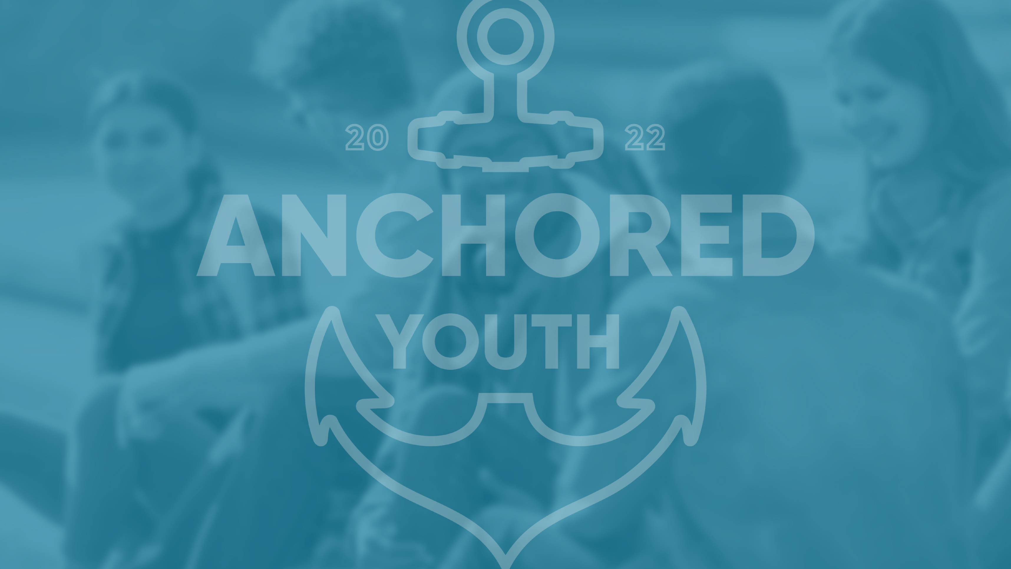 ANCHORED YOUTH