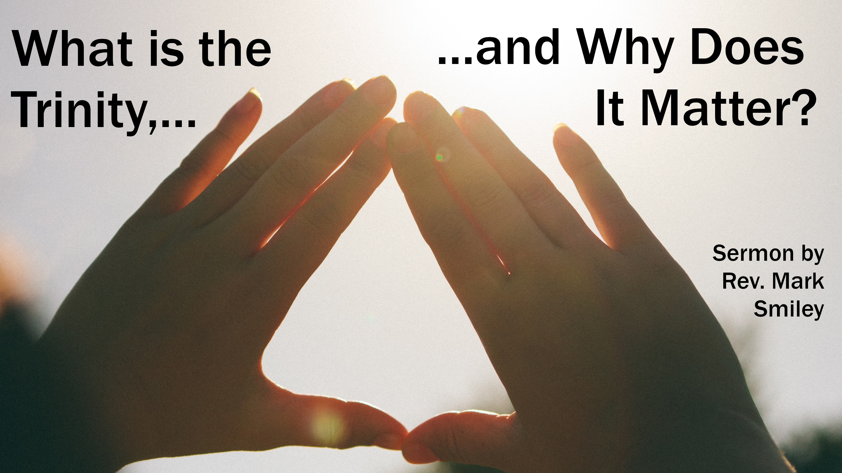 What is the Trinity, and Why Does It Matter?