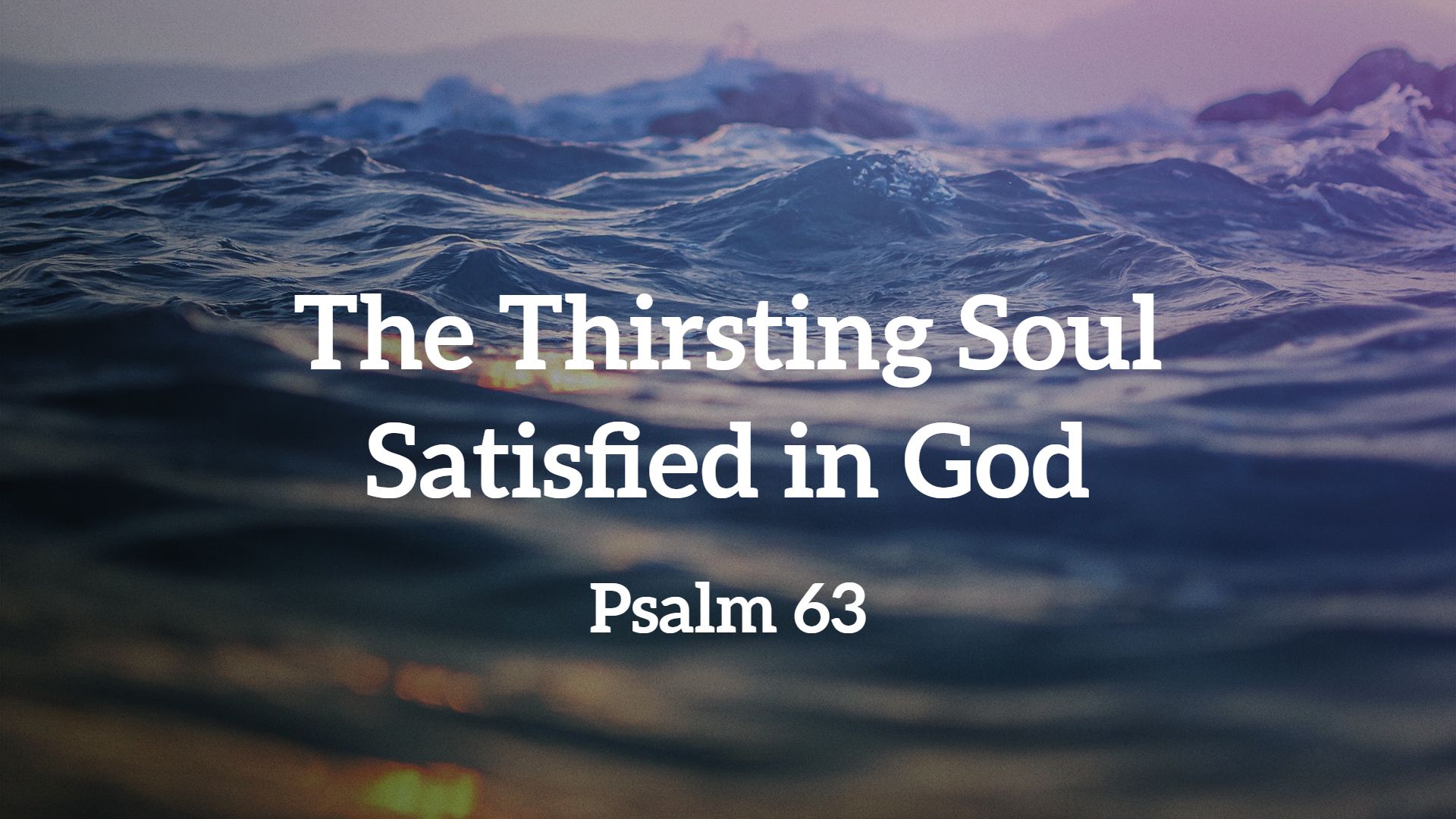 The Thirsting Soul Satisfied in God