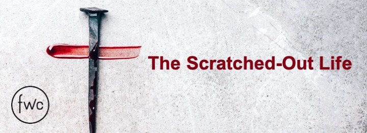 The Scratched-Out Life