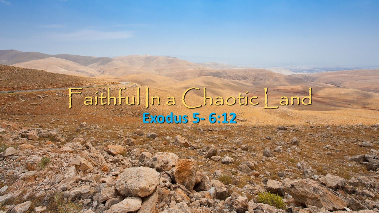 Faithful In a Chaotic Land