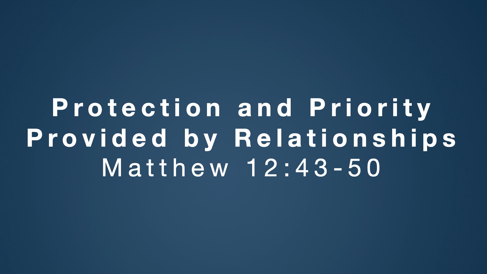 Protection and Priority Provided by Relationships