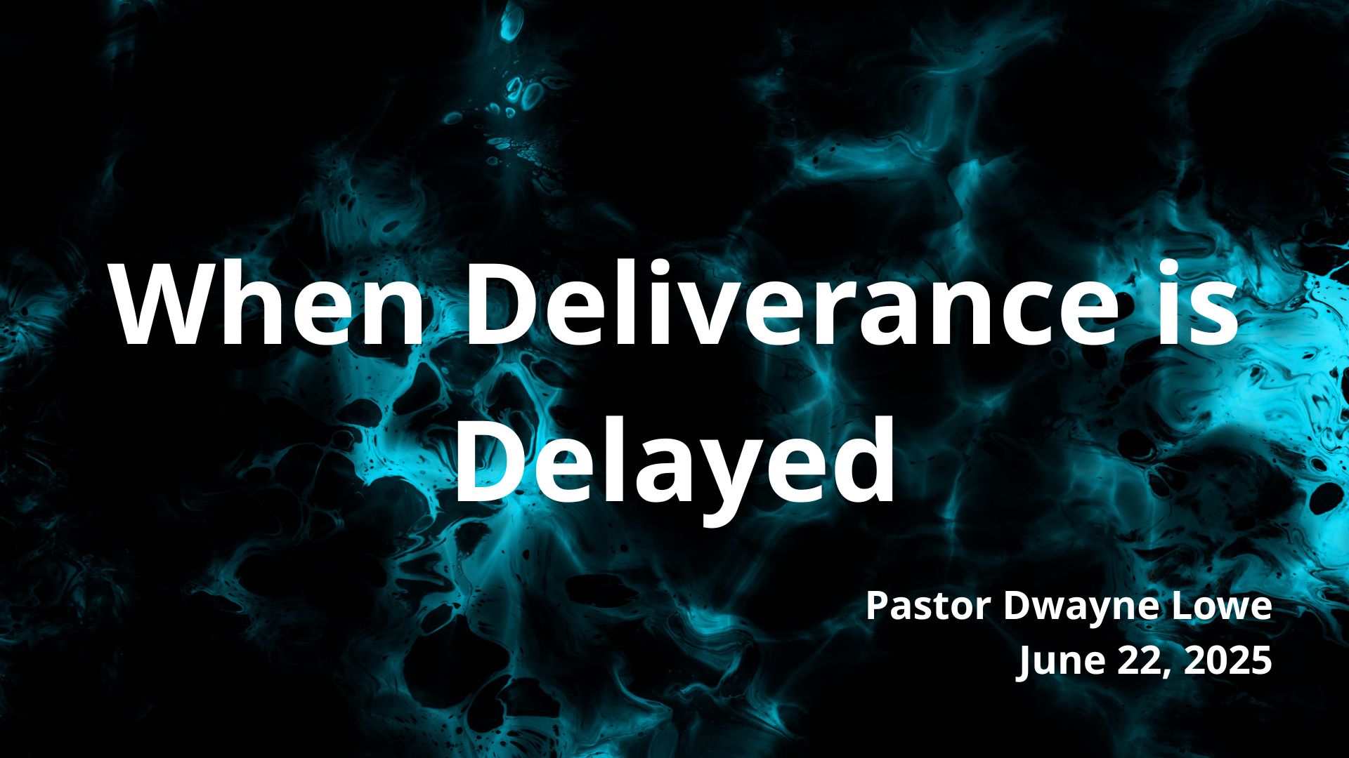 When Deliverance is Delayed