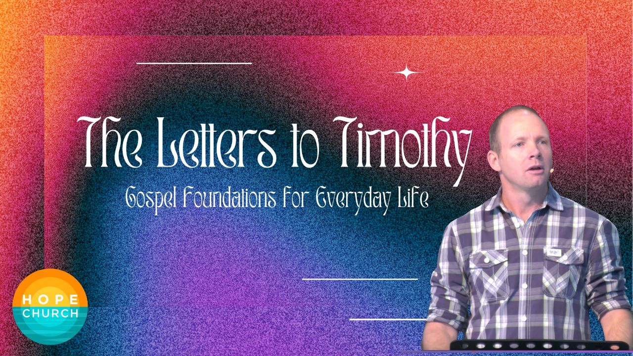 Letters to Timothy | Godly Foundations for Everyday Life