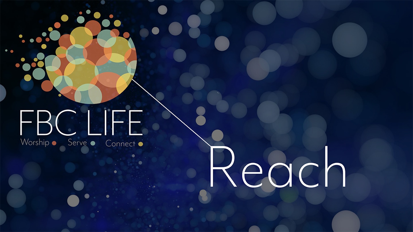 FBC Life: Reach