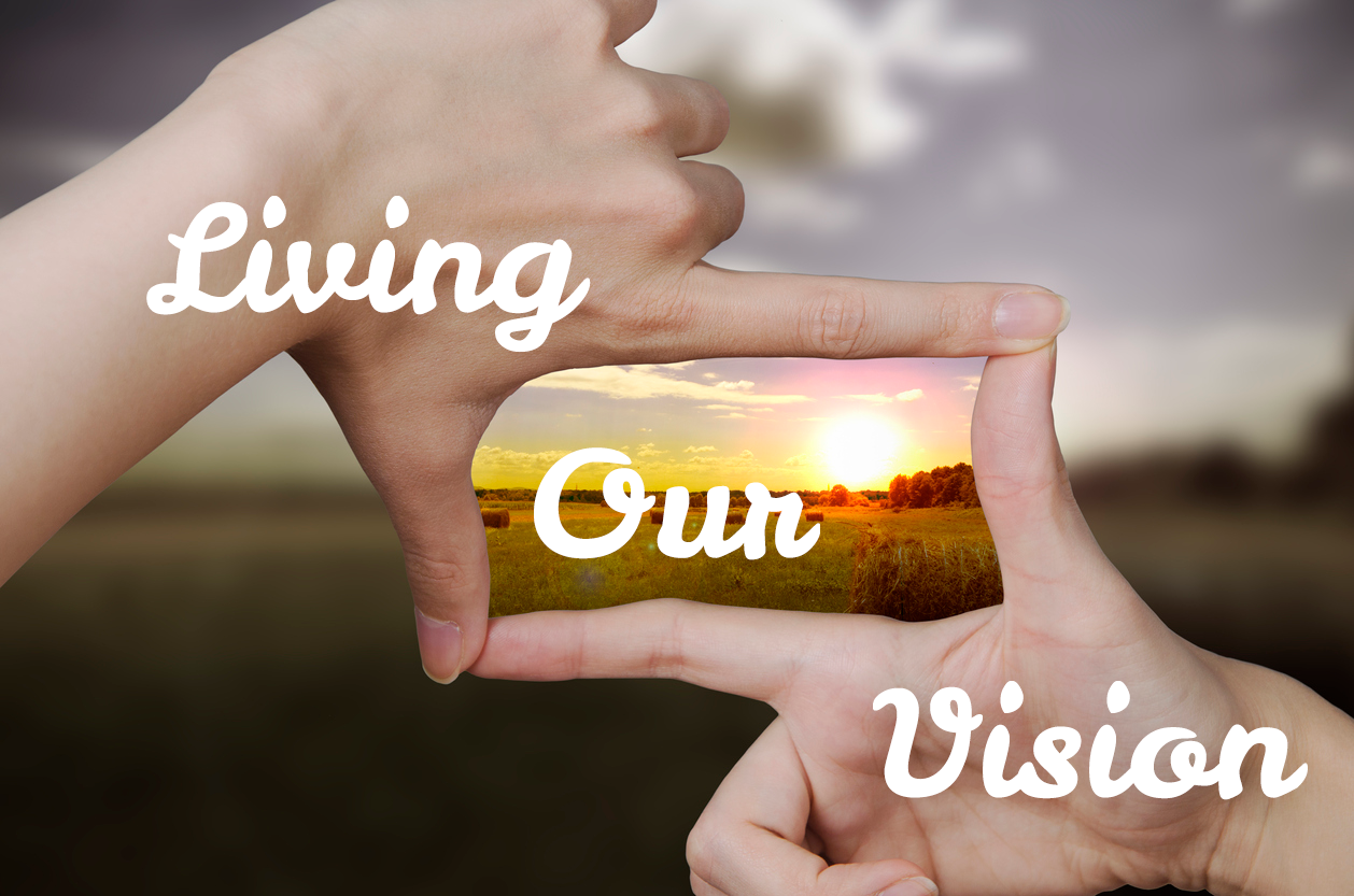 Living Our Vision - Together As One