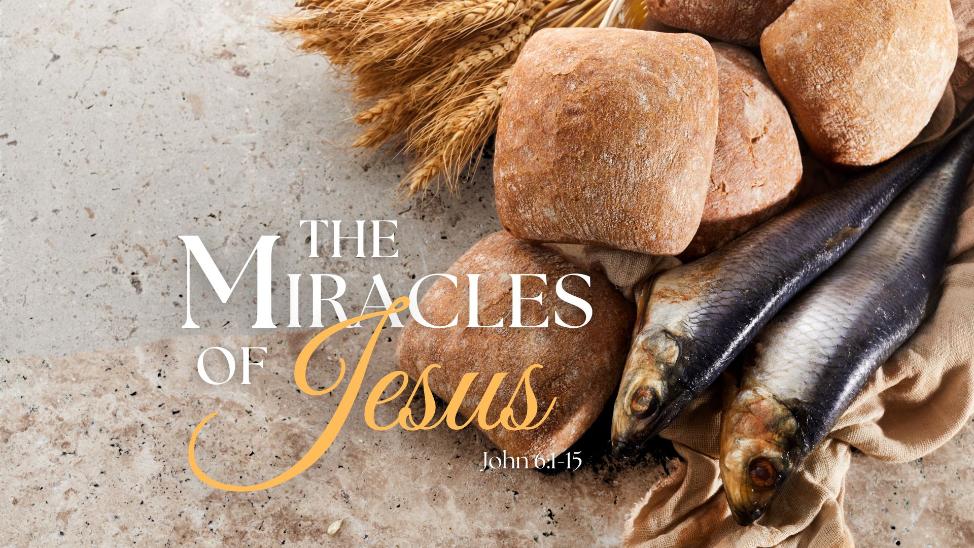 The Miracles of Jesus: Part 3