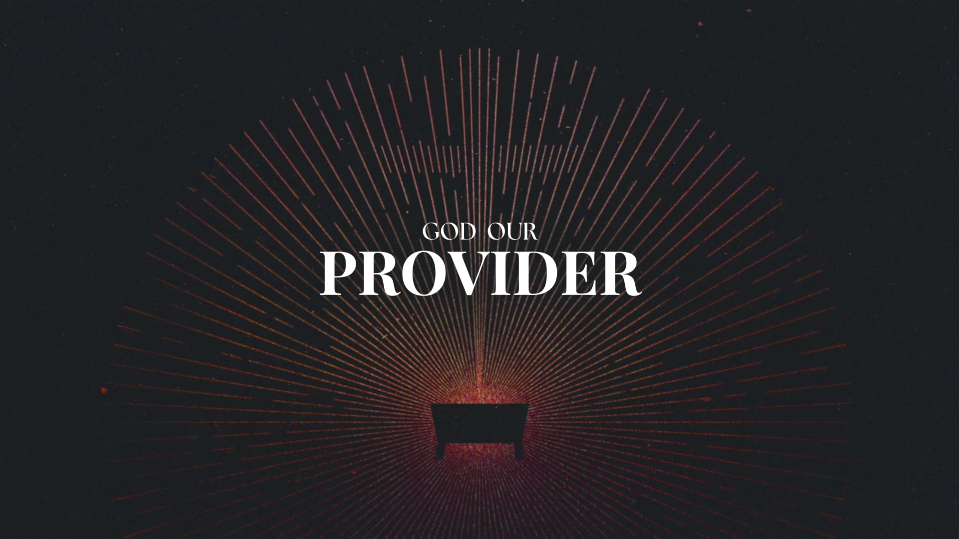 God Our Provider, Part 2