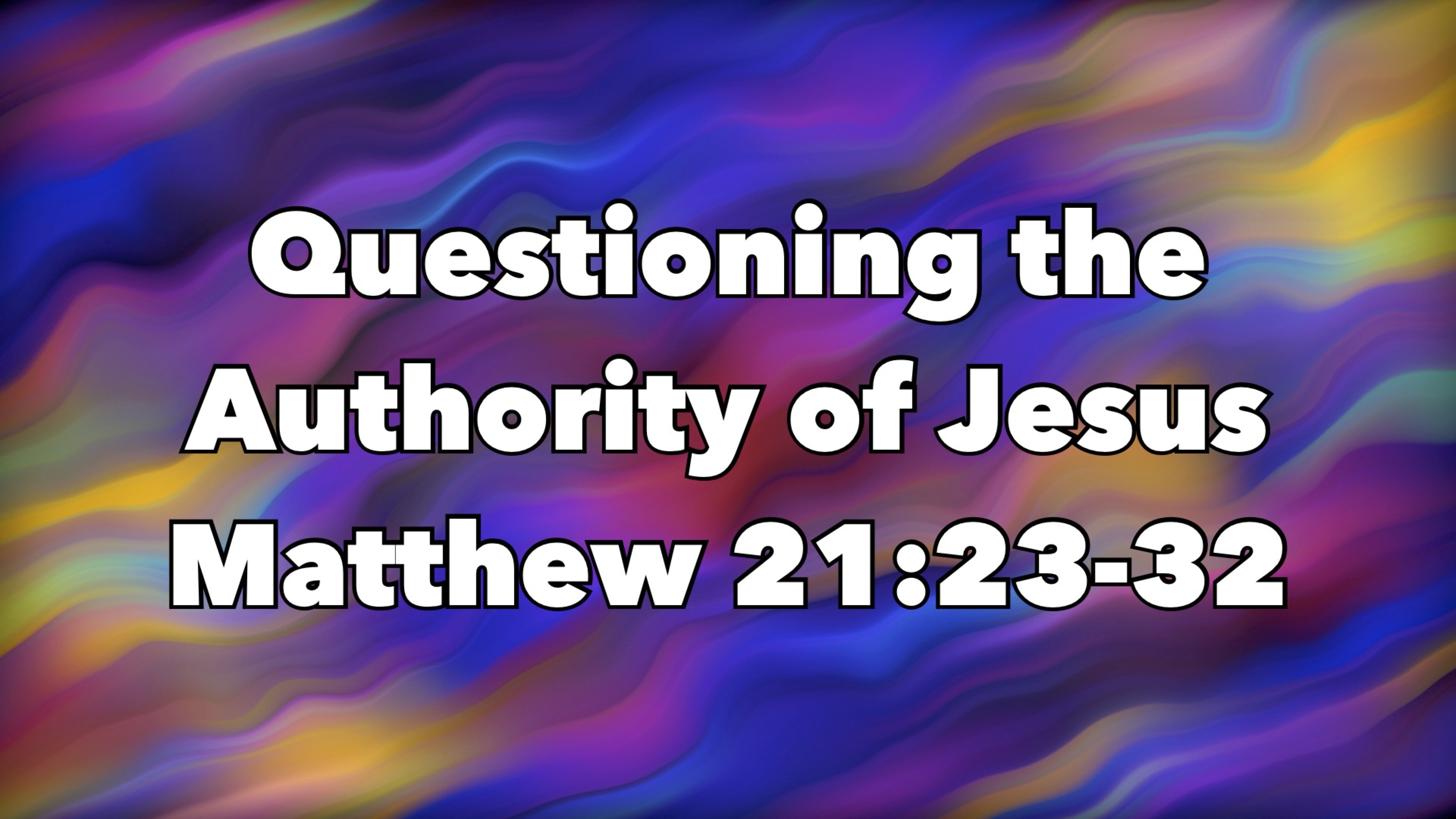 Questioning the Authority of Jesus