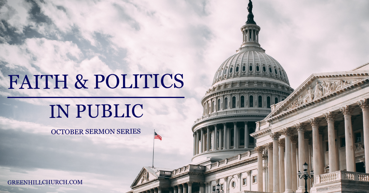 Faith & Politics in Public - Part 1: The Lord Established Governments