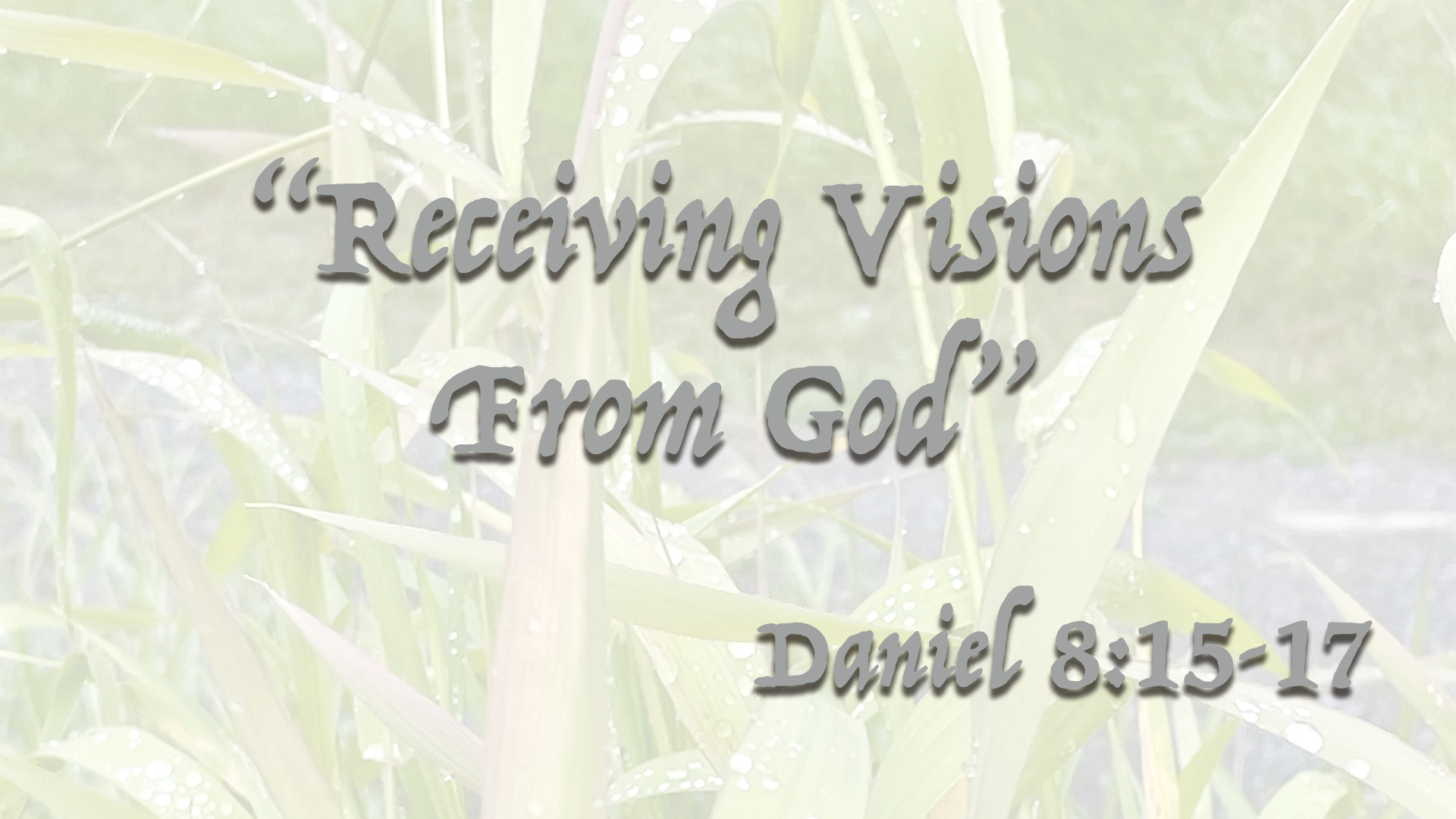 Receiving Visions From God