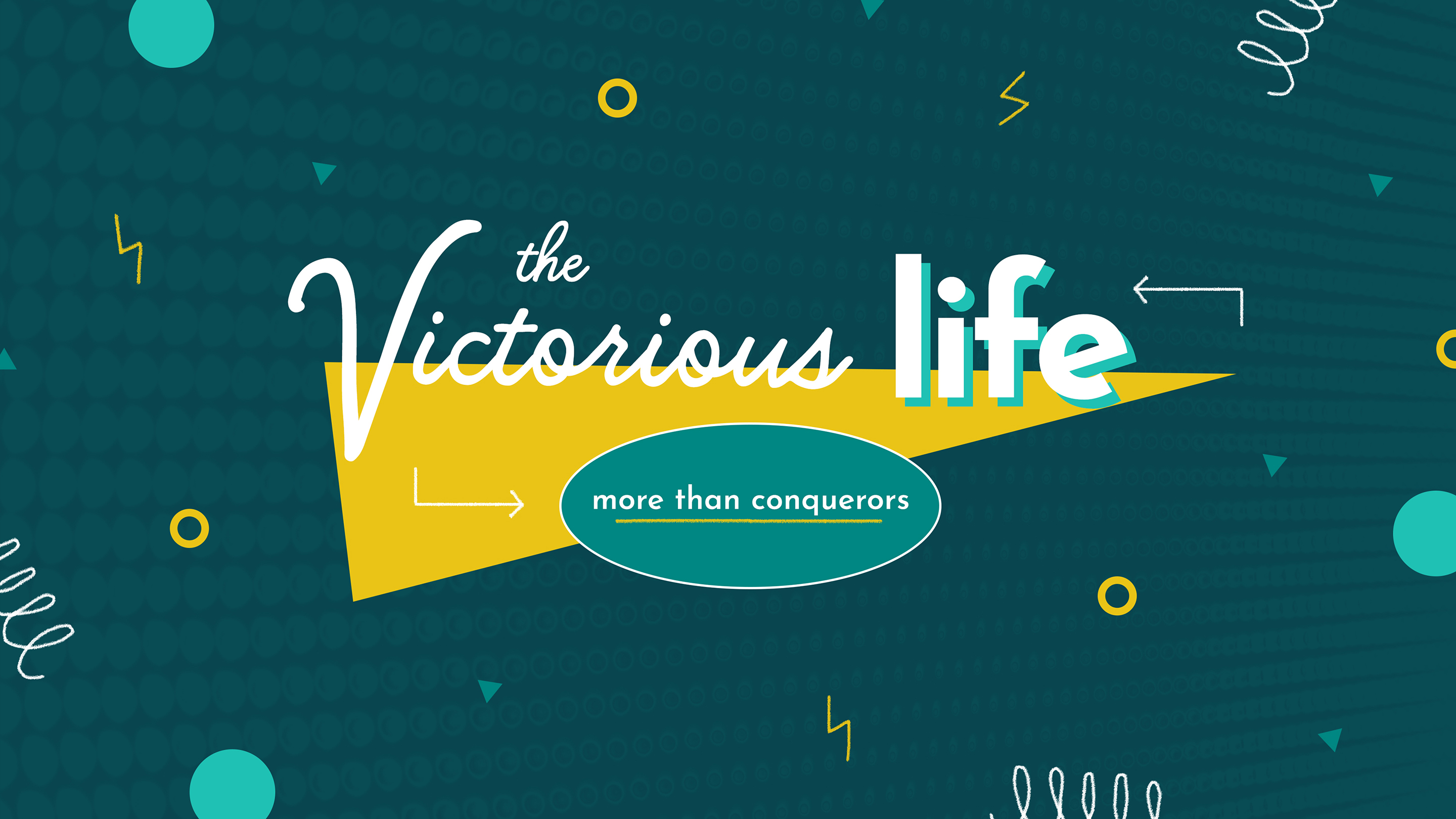 Victorious Life - Week 5