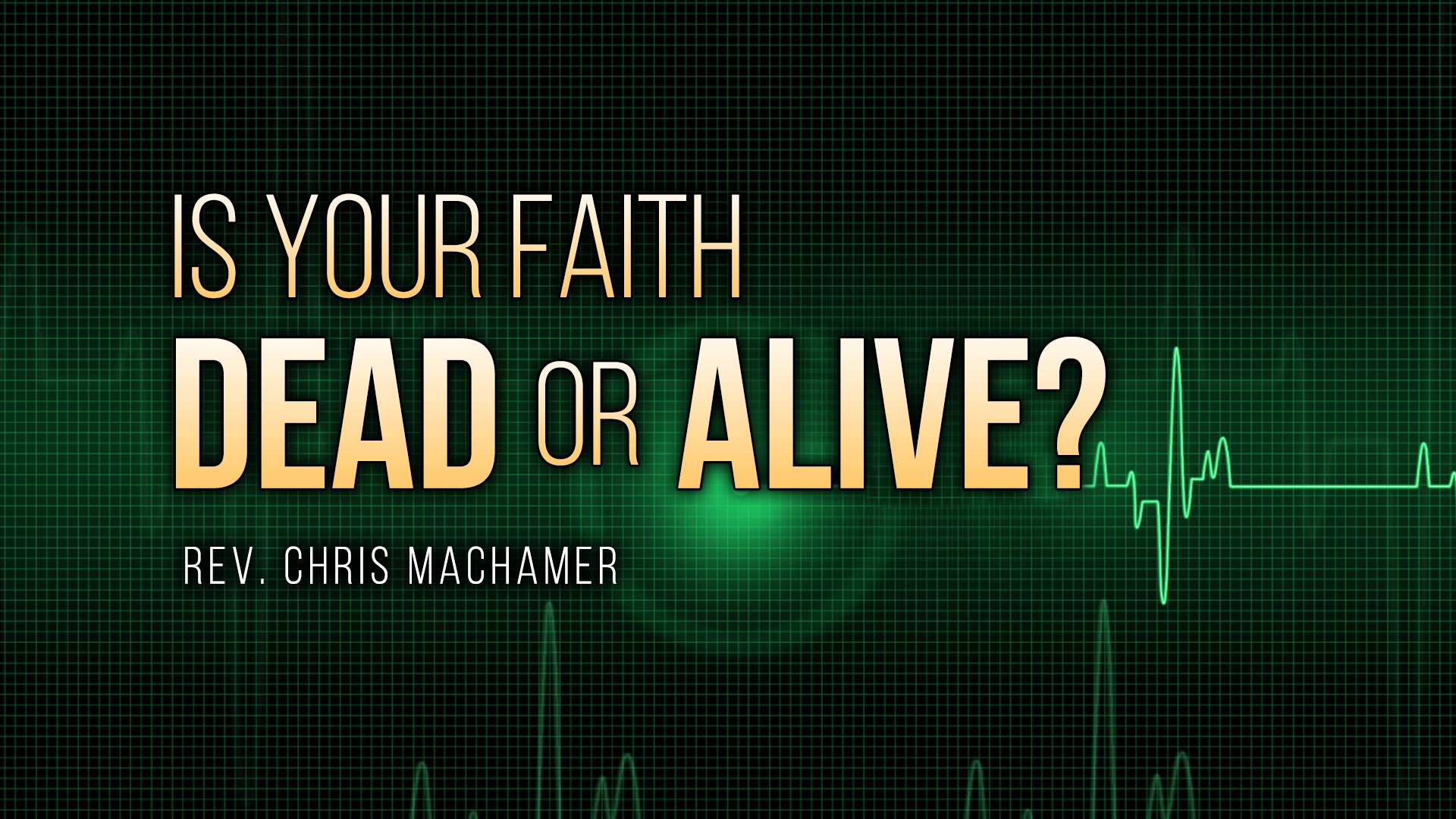 Is Your Faith Dead or Alive?
