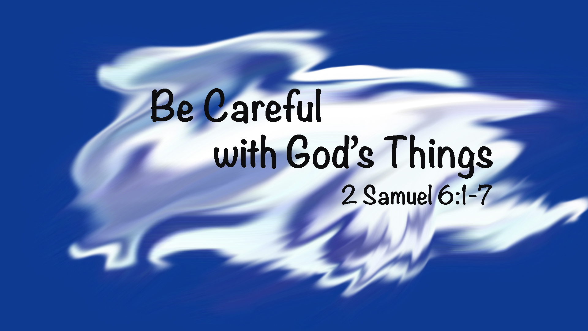 Be Careful With God's Things