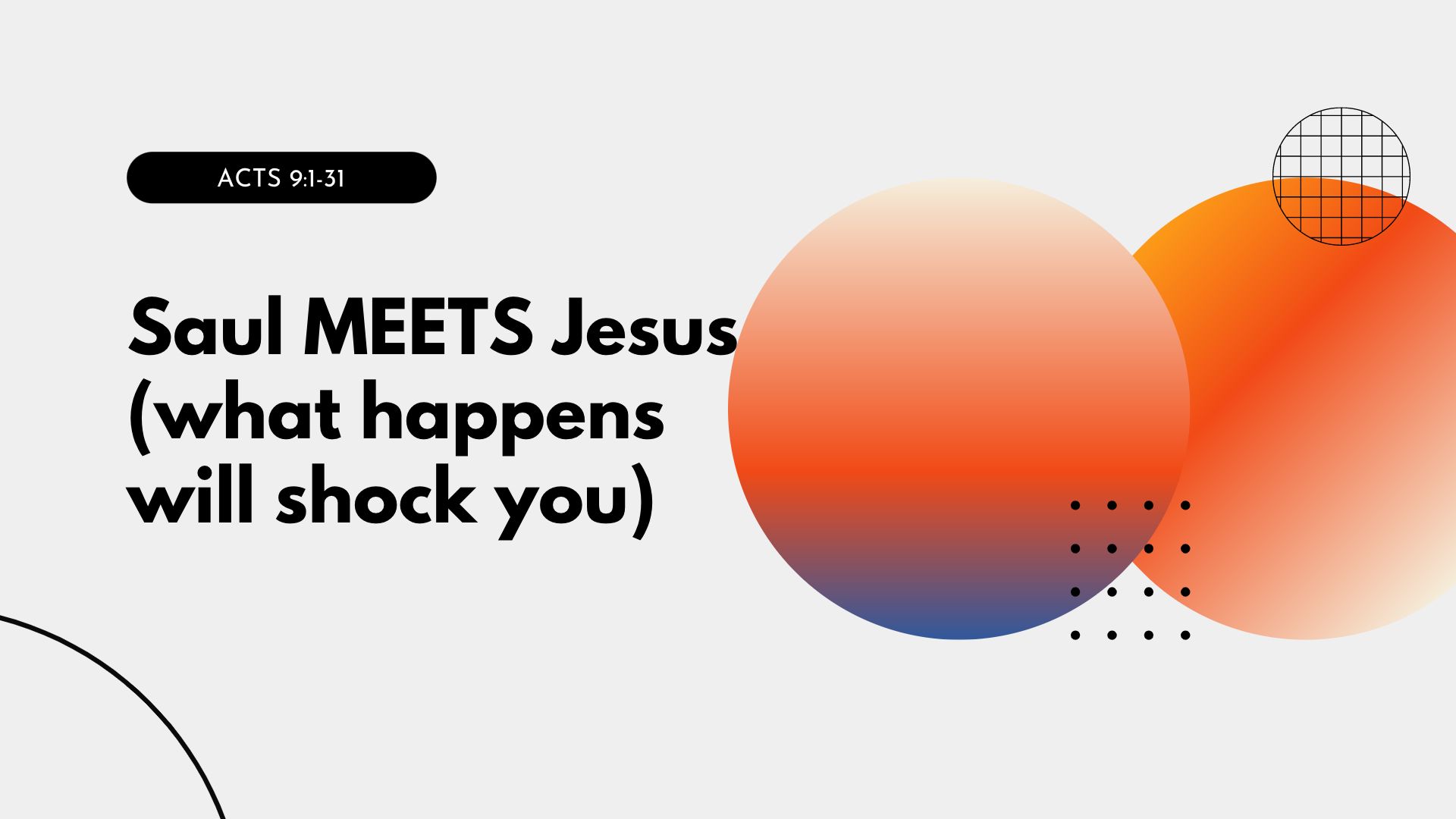 ACTS [What Happened Next] - "Saul Meets Jesus **what happens next will ...