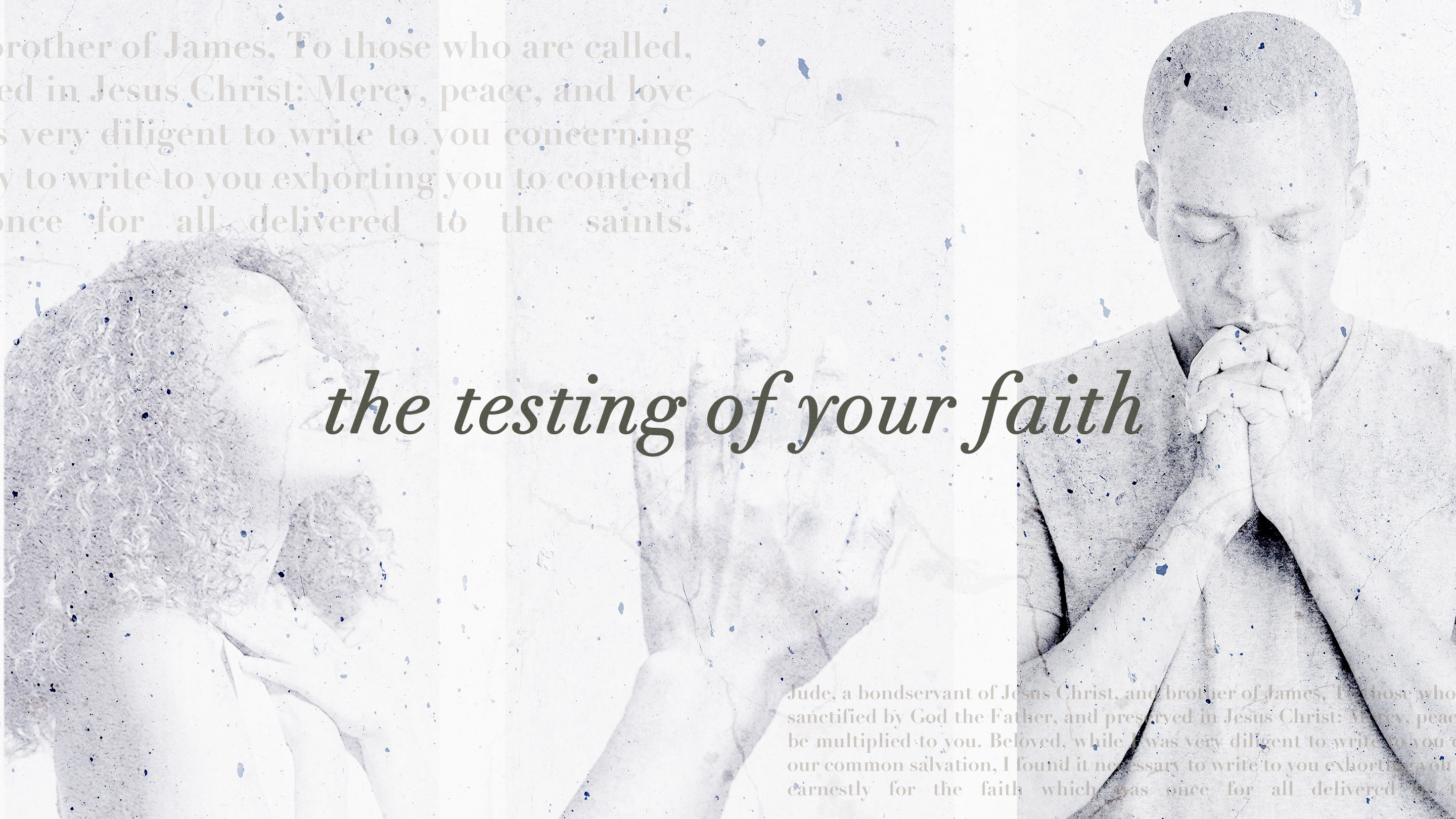 The Testing of Our Faith