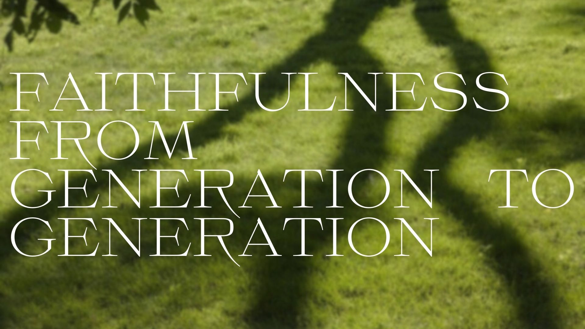 Faithfulness From Generation To Generation