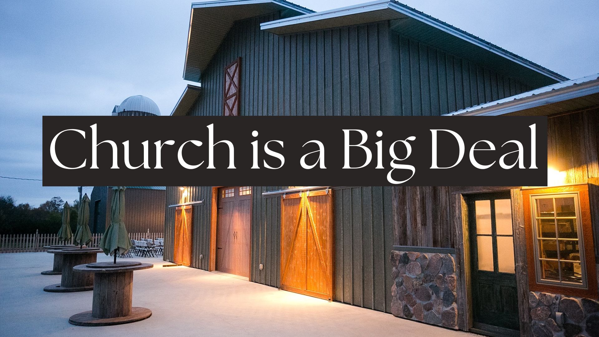 Church is a Big Deal