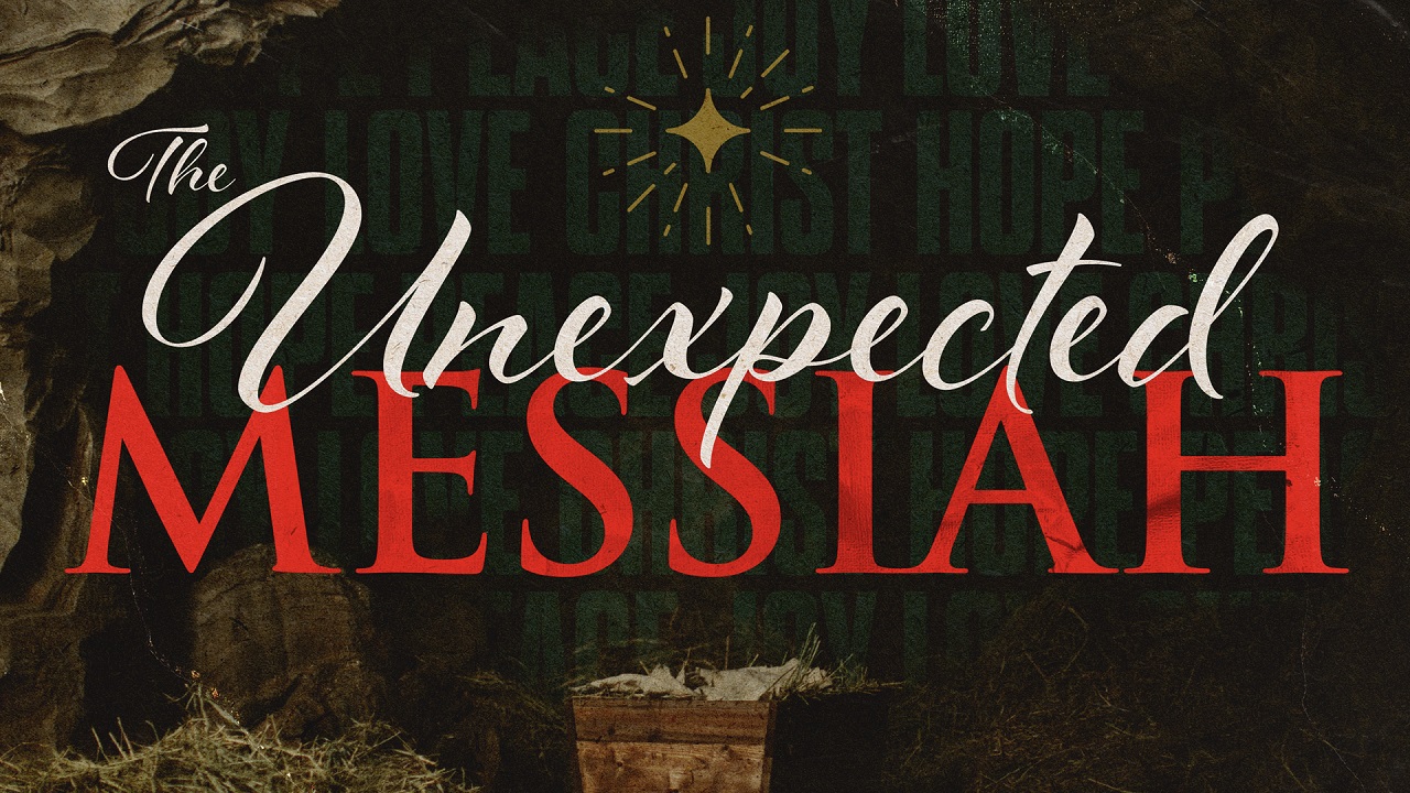 The Unexpected Messiah: HOPE