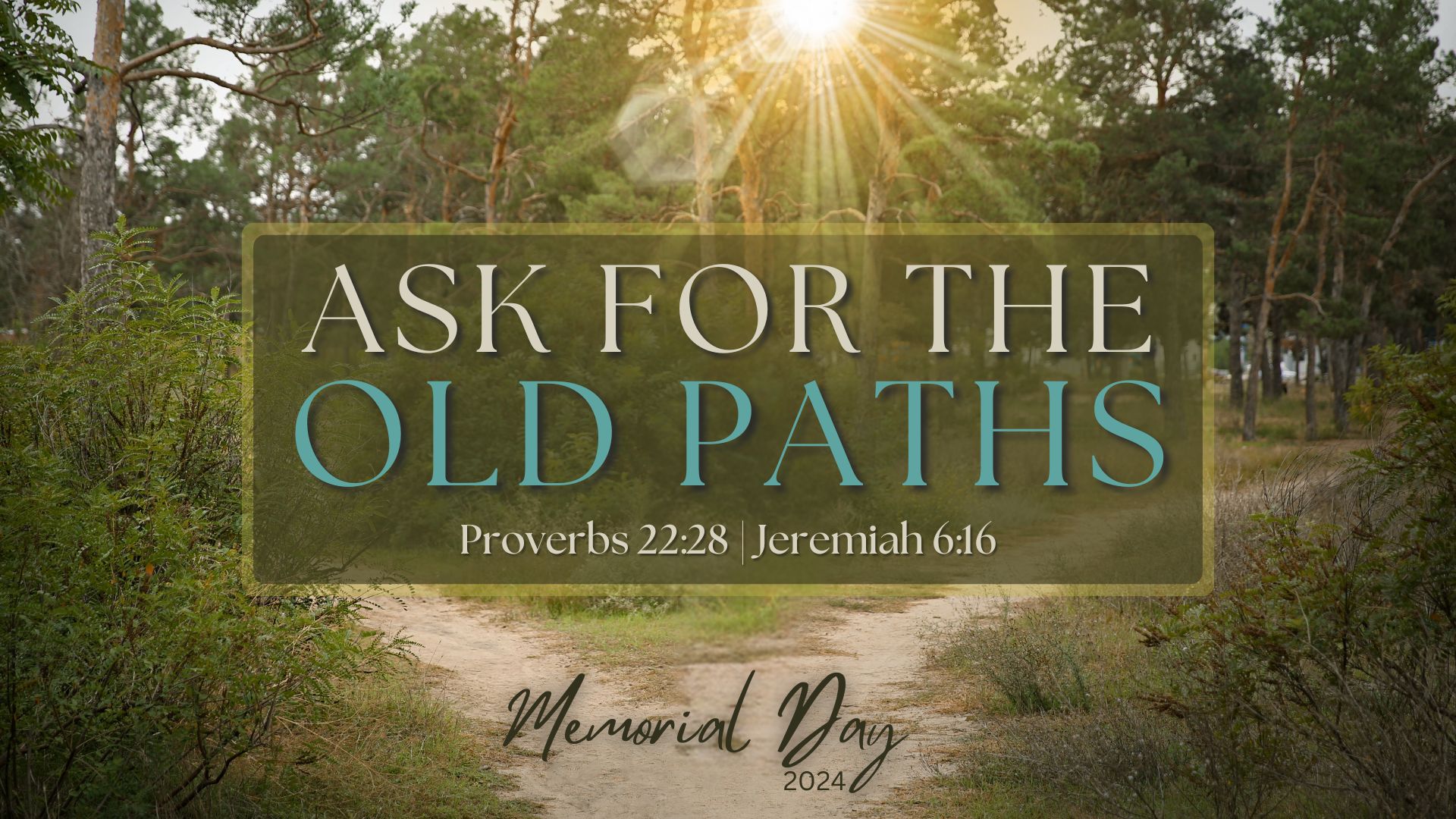 Ask For the Old Paths