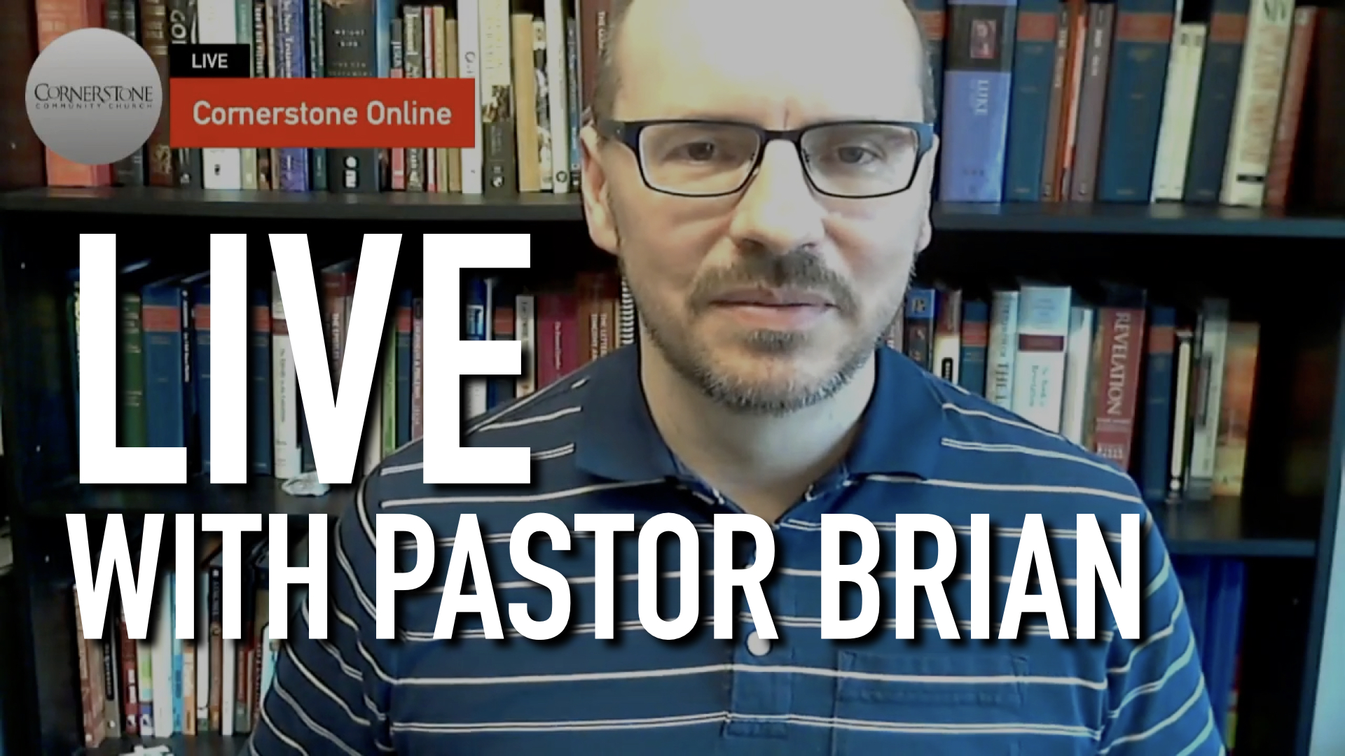 Live with Pastor Brian, Part 1
