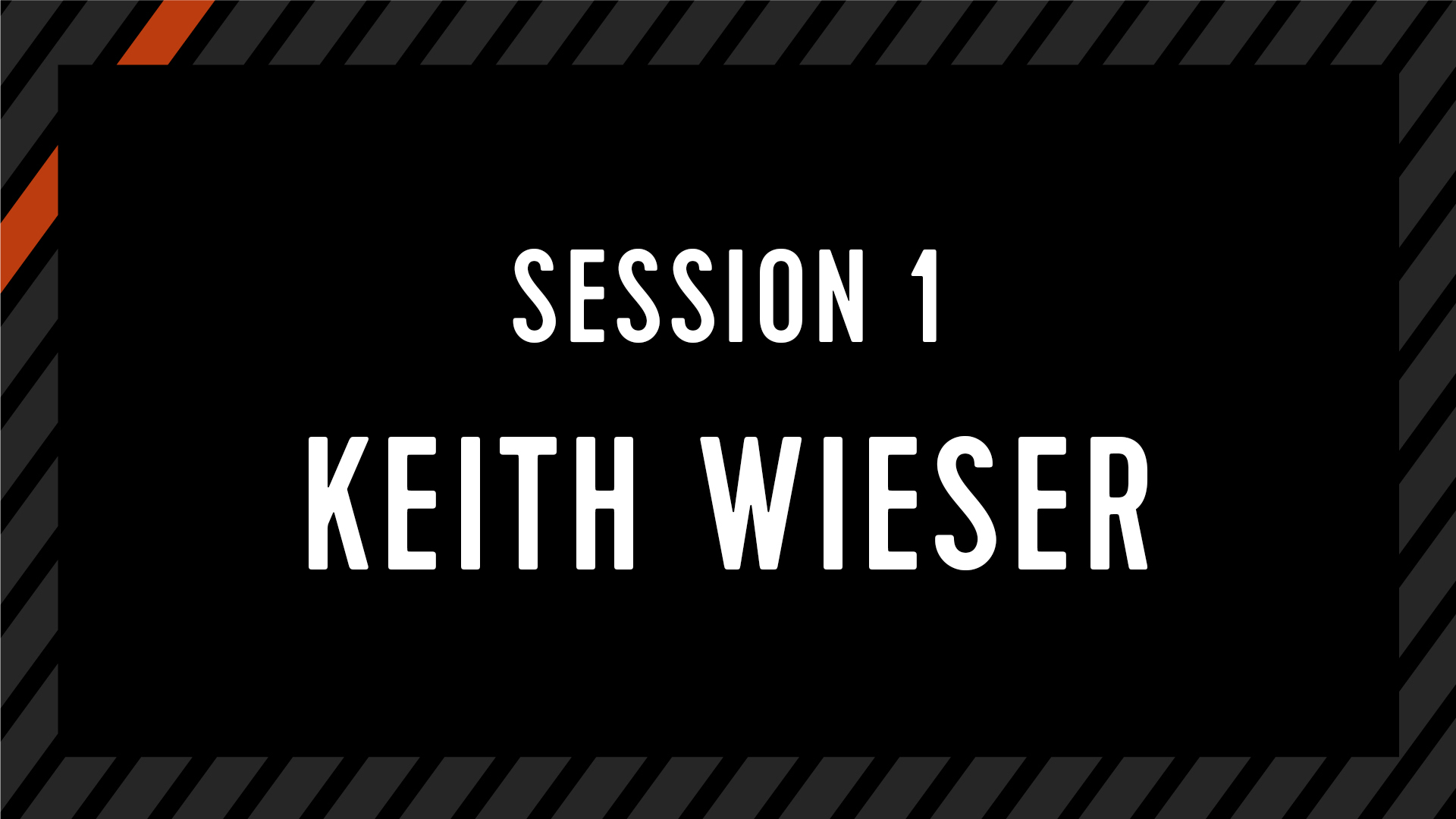 Leadership Summit 2019 | Session 1: Keith Wieser