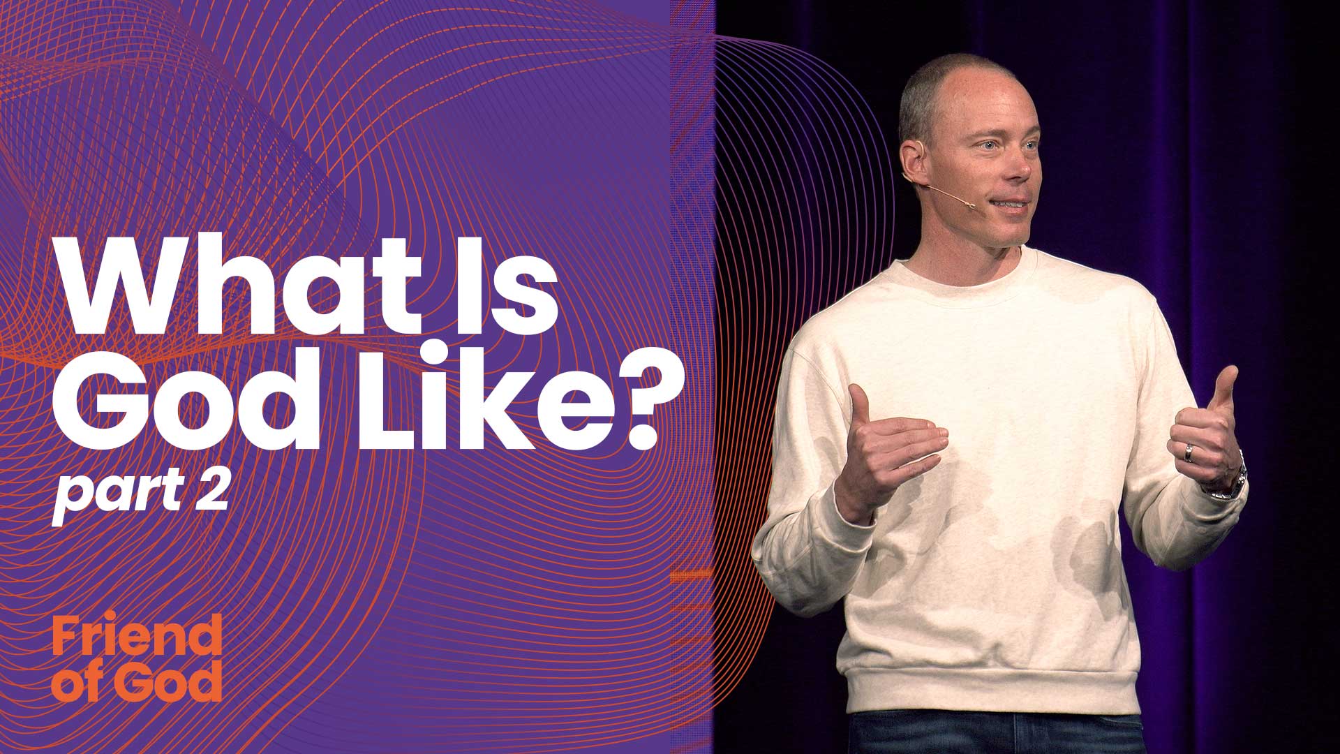 What Is God Like? pt. 2