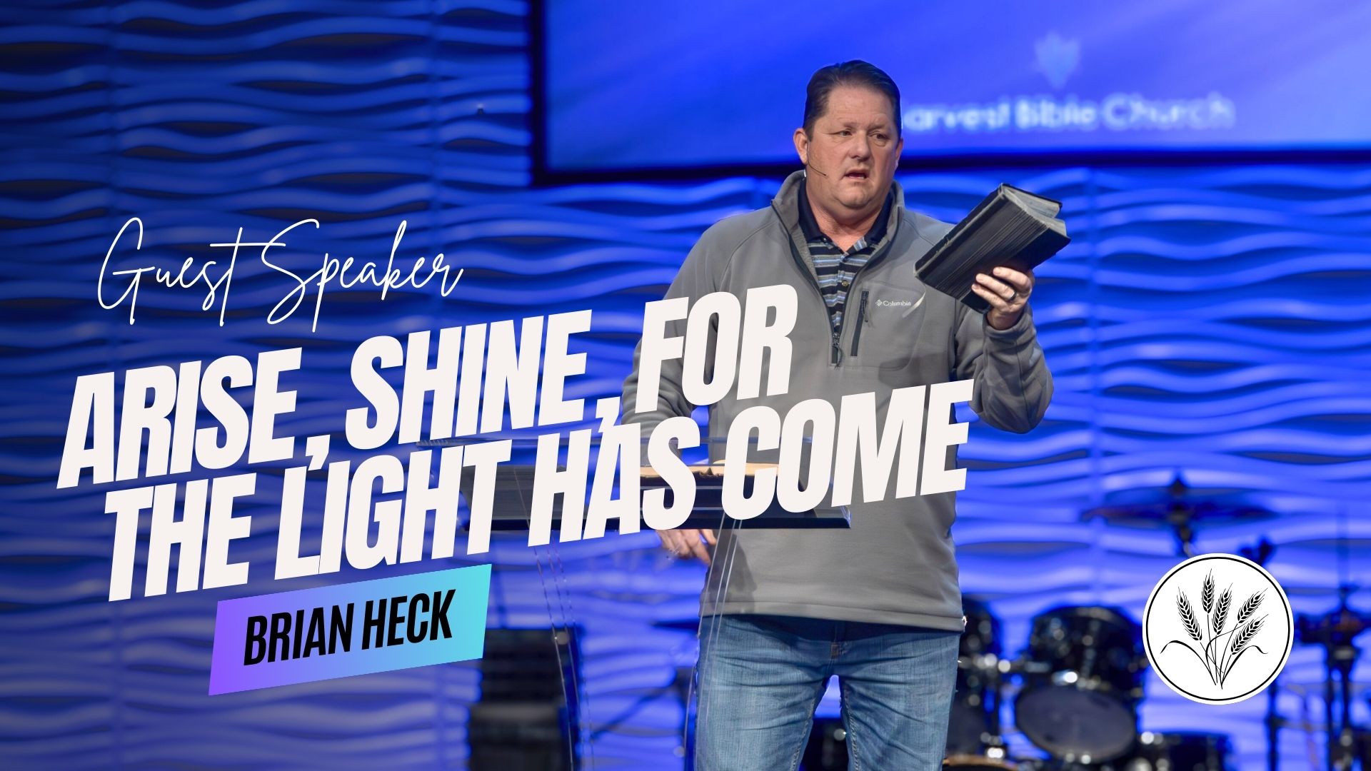 Arise, Shine, For The Light Has Come! - Brian Heck