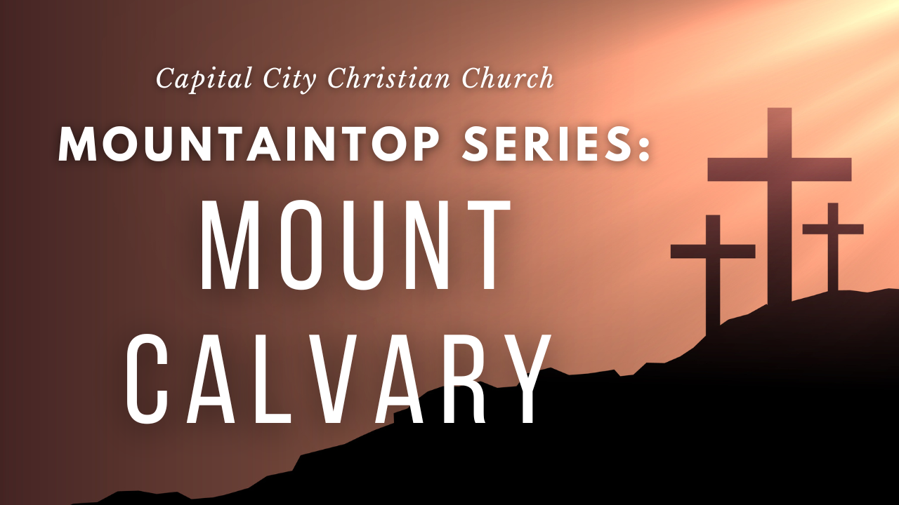 Mount Calvary: It Is Finished