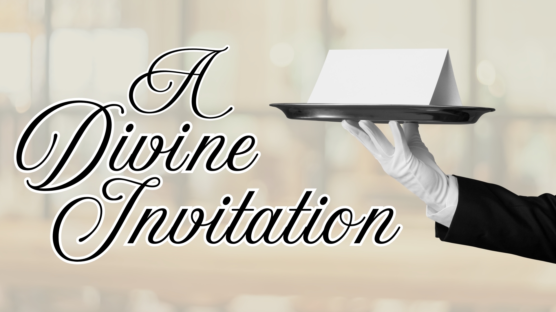 A Divine Invitation
