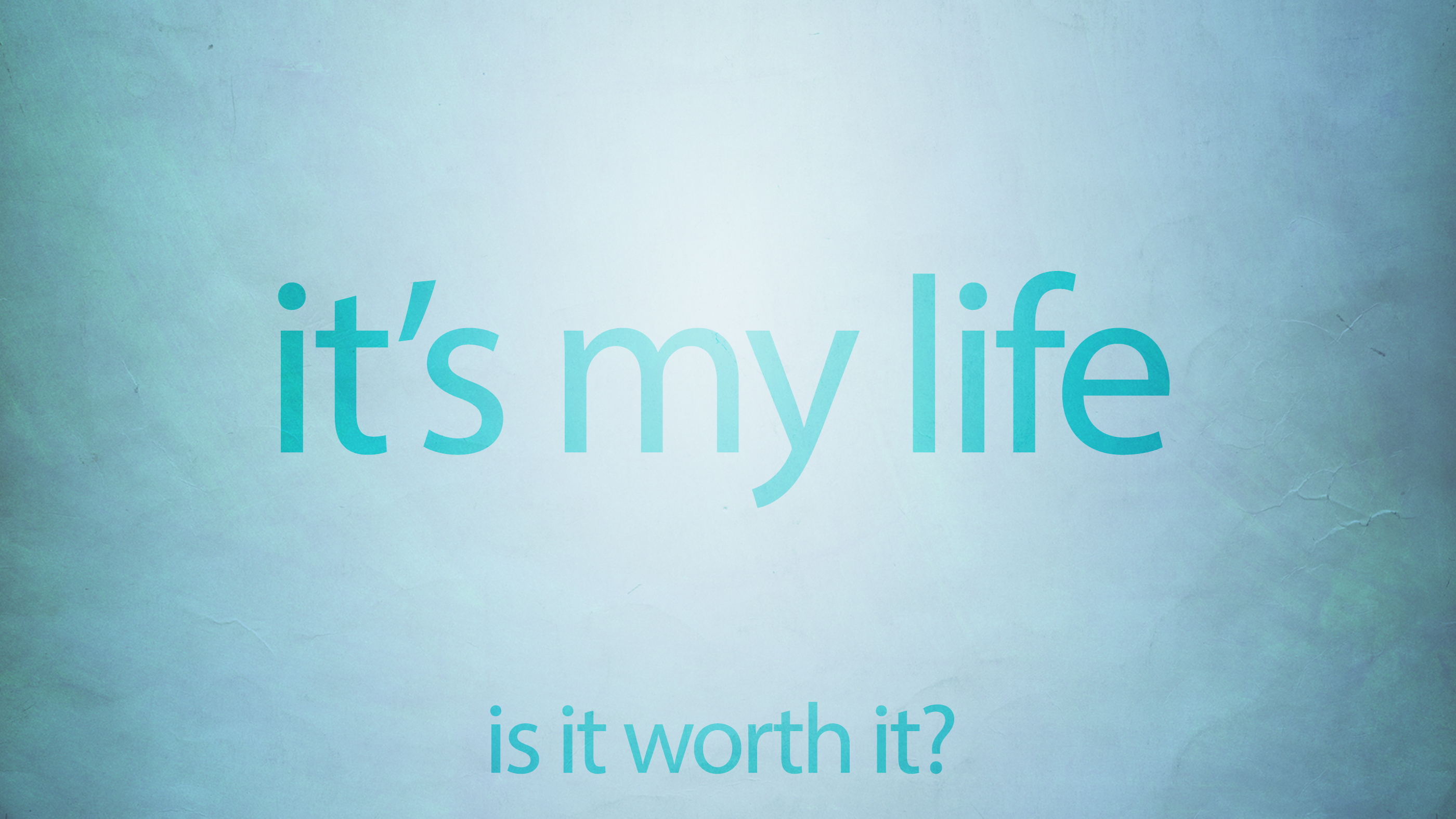 It's My Life - Week 3