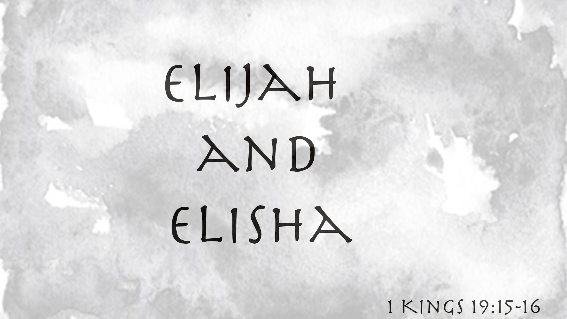Elijah and Elisha