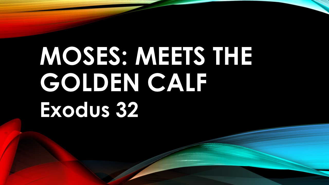 Moses and the Golden Calf