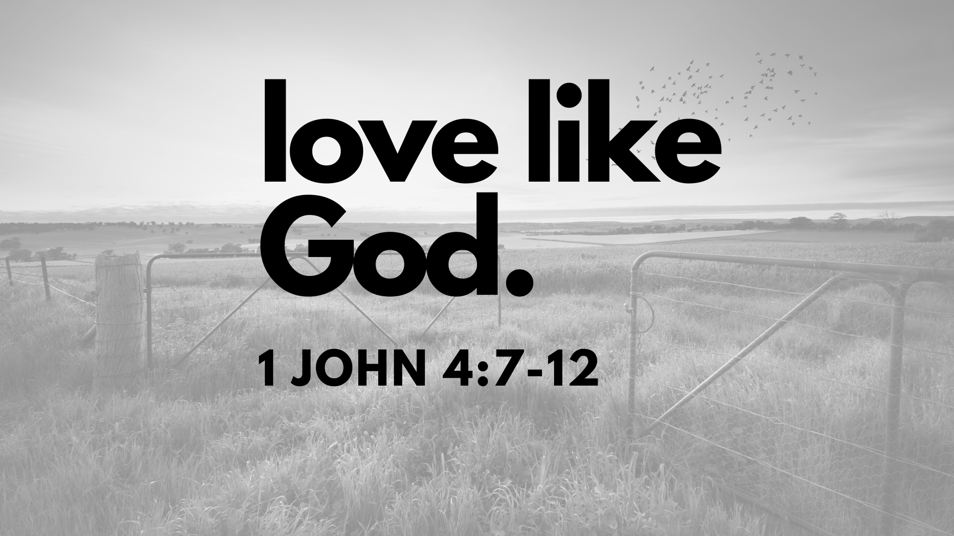 love like God.