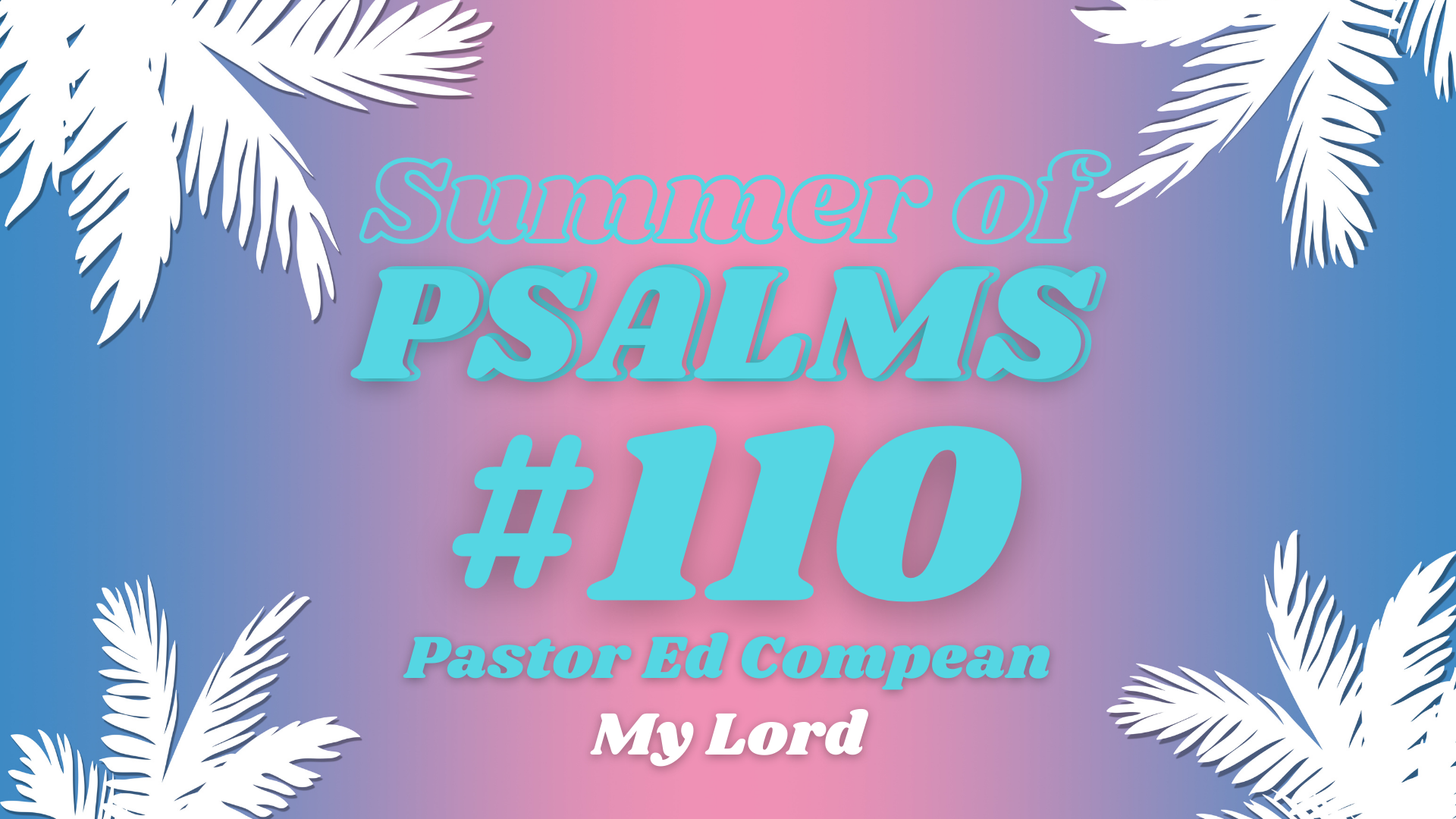 Psalm 110 My Lord Psalm 110 My Lord