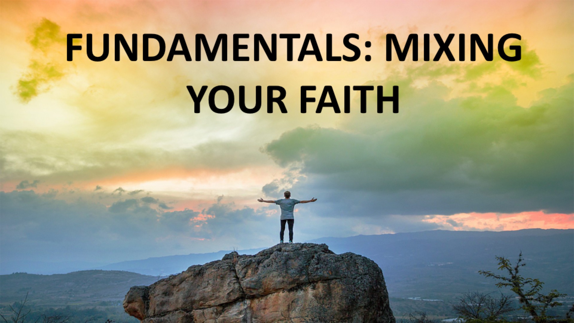 The Fundamentals of Mixing Your Faith PT4 with Pastor Richard West: 11-1-20